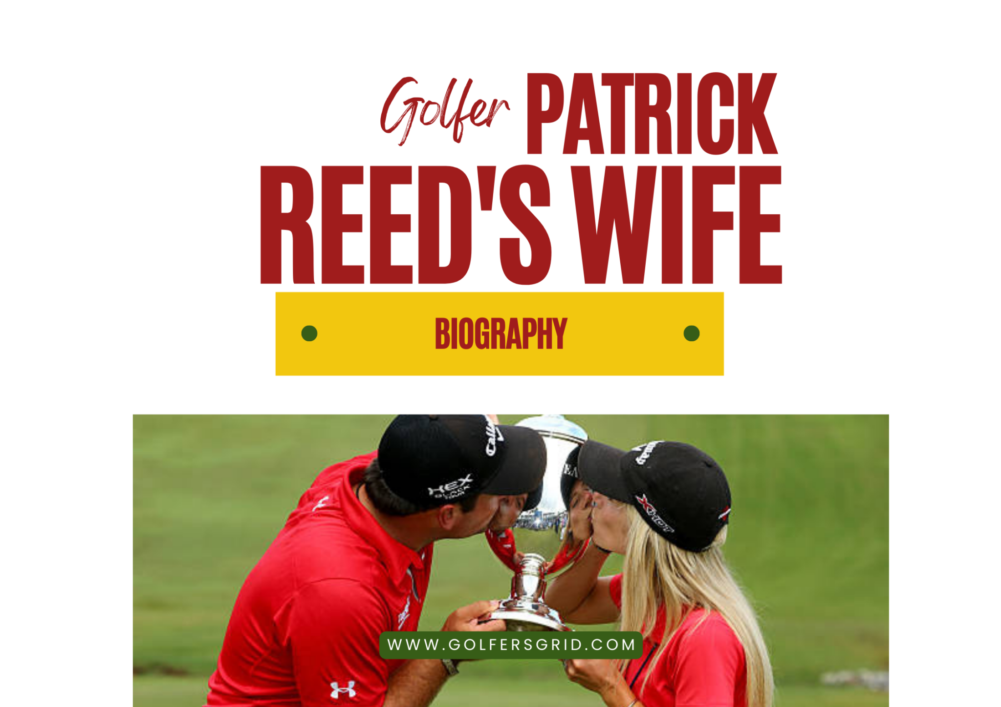 Who Is Patrick Reed Wife, Justine Reed?